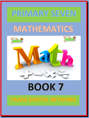 PRIMARY SEVEN MATHEMATICS - Yaaka Publishers